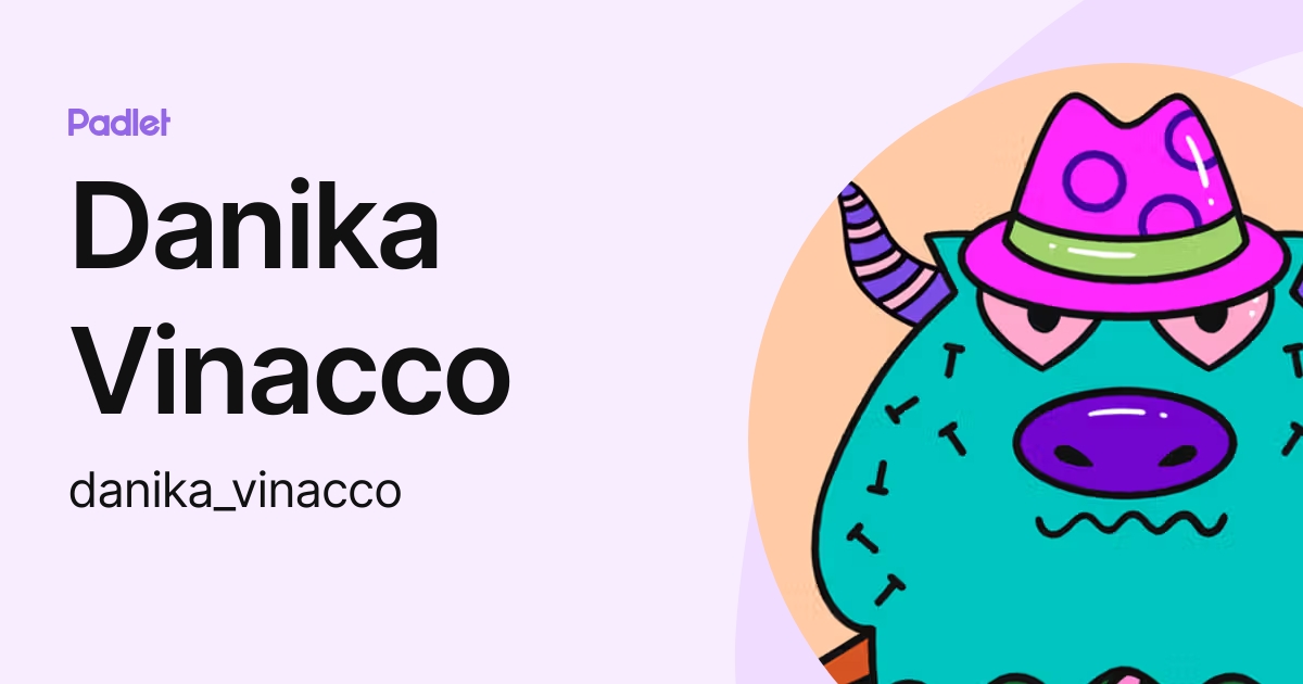 Danika Vinacco (danika_vinacco) profile | Padlet