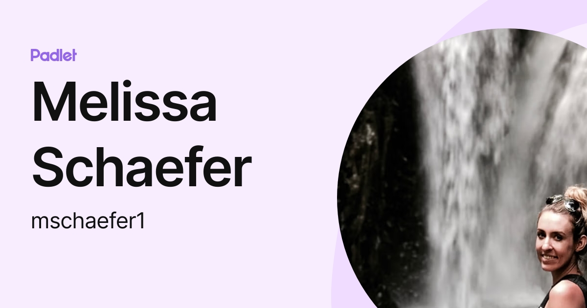 Melissa Schaefer (mschaefer1) profile | Padlet