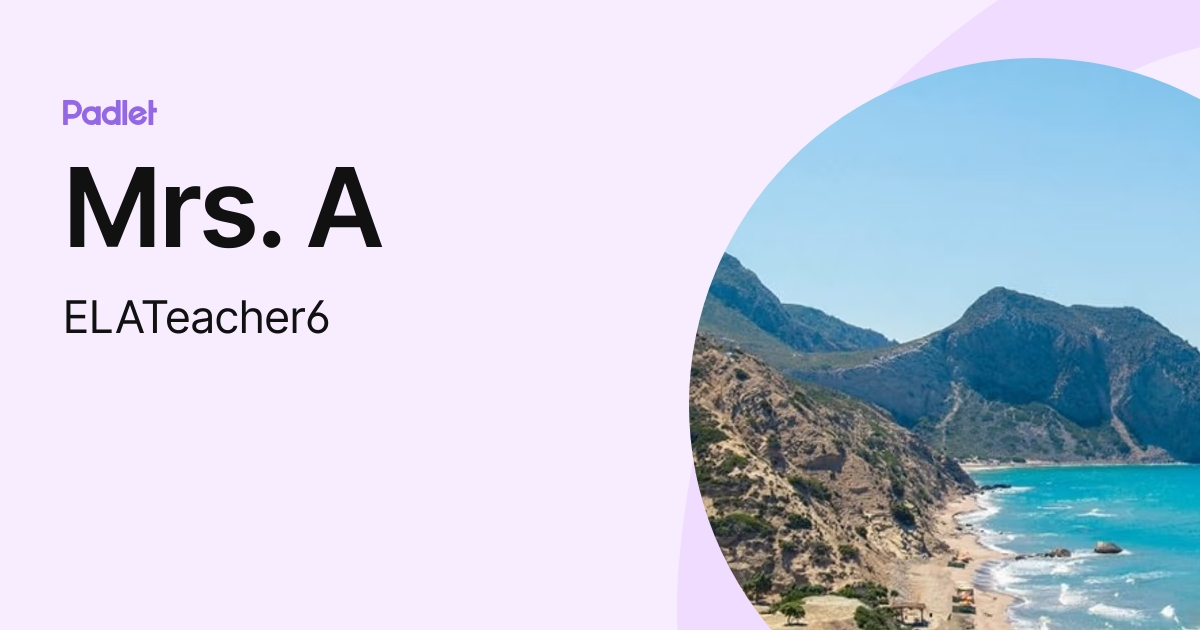 Mrs. A (ELATeacher6) profile | Padlet