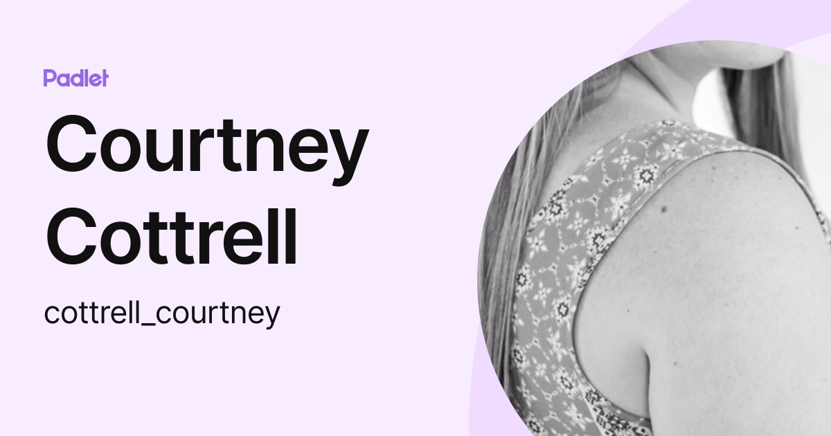 Courtney Cottrell (cottrell_courtney) profile | Padlet