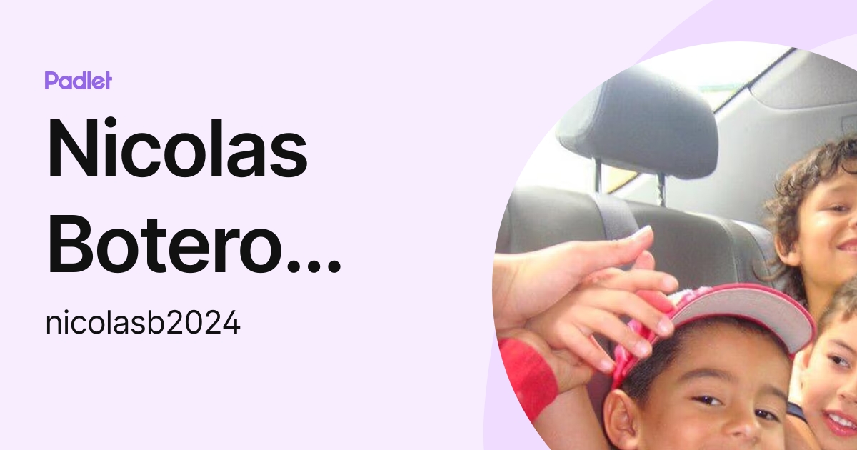 Nicolas Botero Echeverri (nicolasb2024) profile | Padlet