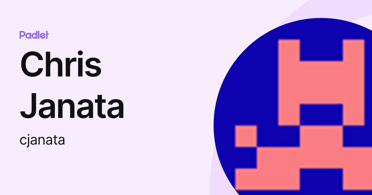 Chris Janata (cjanata) profile | Padlet