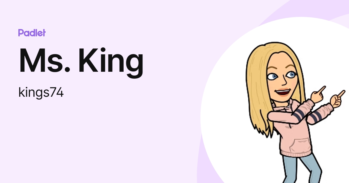 Ms. King (kings74) profile | Padlet
