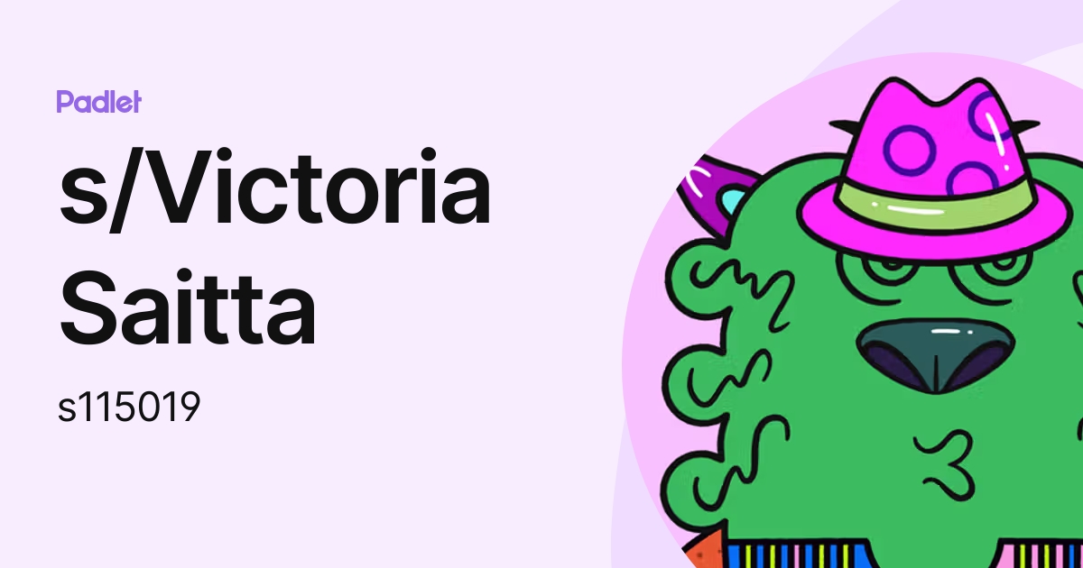 s/Victoria Saitta (s115019) profile | Padlet