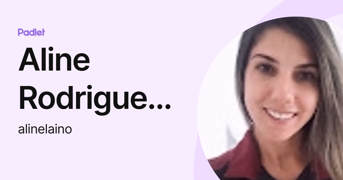 Aline Rodrigues Vander Velden Laino (alinelaino) profile | Padlet