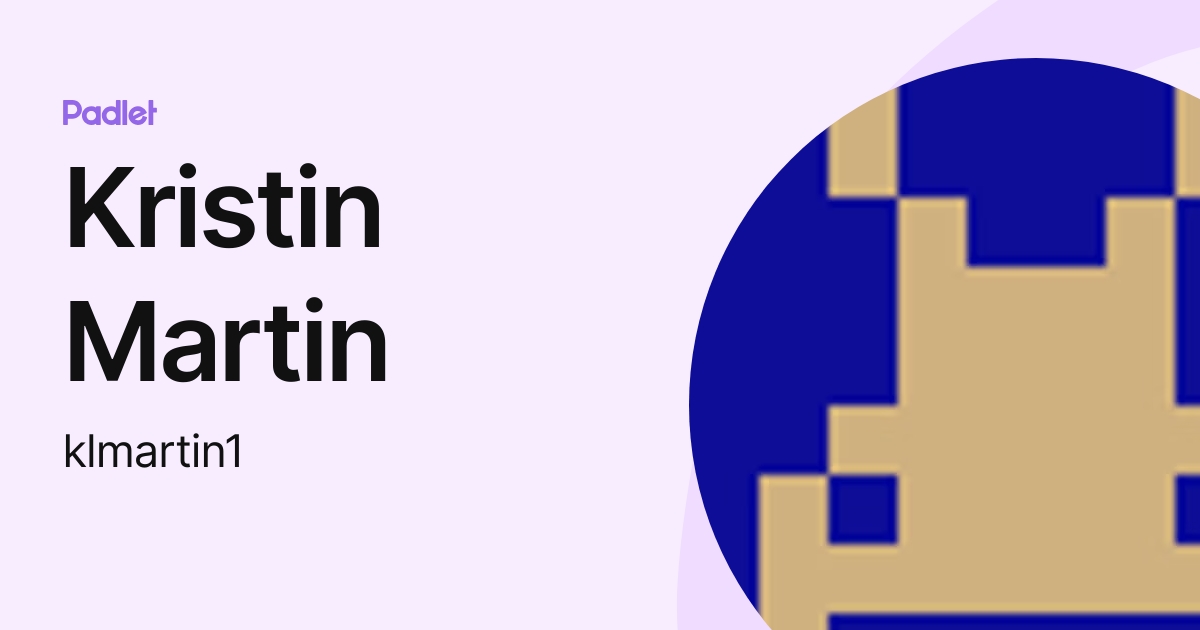 Kristin Martin (klmartin1) profile | Padlet