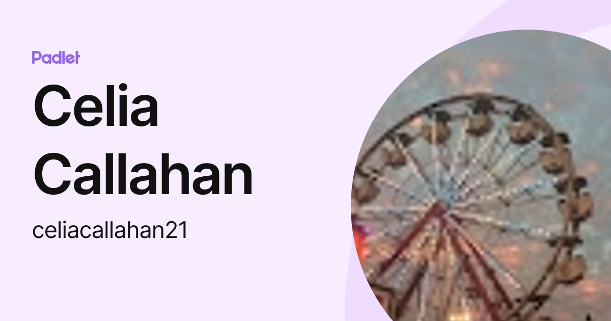 Celia Callahan (celiacallahan21) profile | Padlet