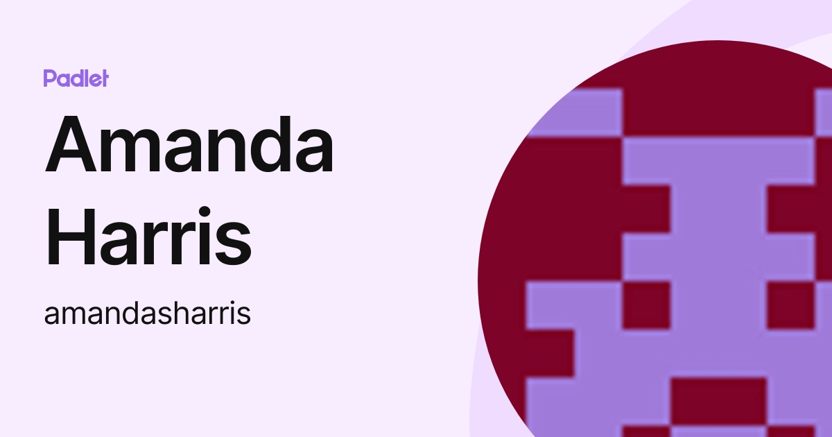 Amanda Harris (amandasharris) profile | Padlet