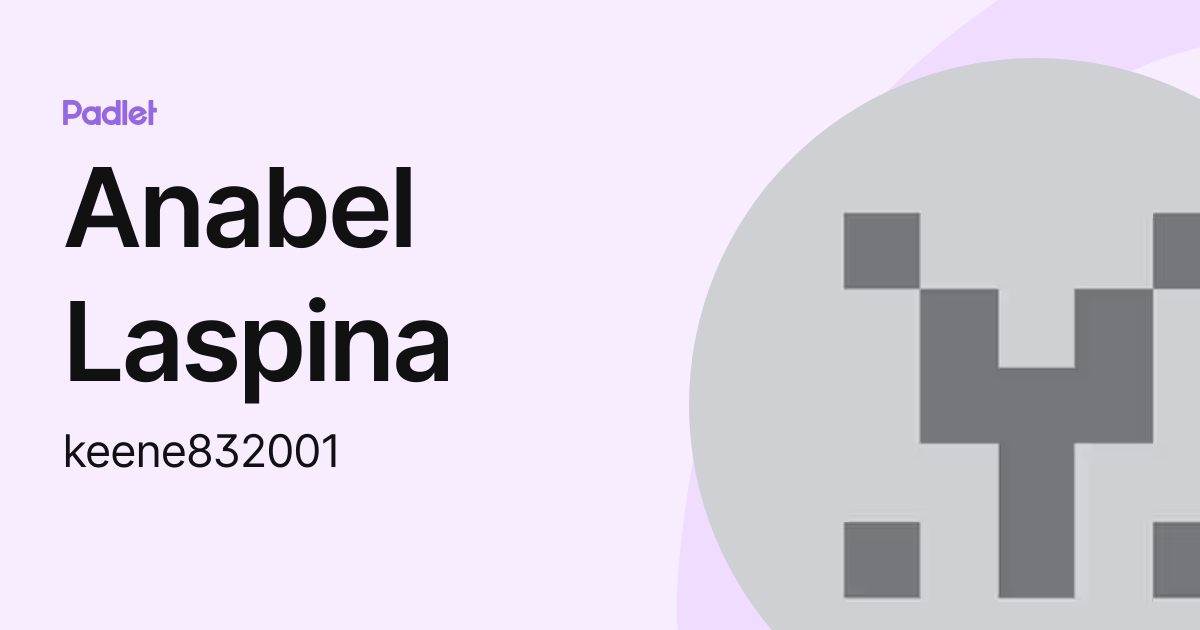 Anabel Laspina (keene832001) profile | Padlet
