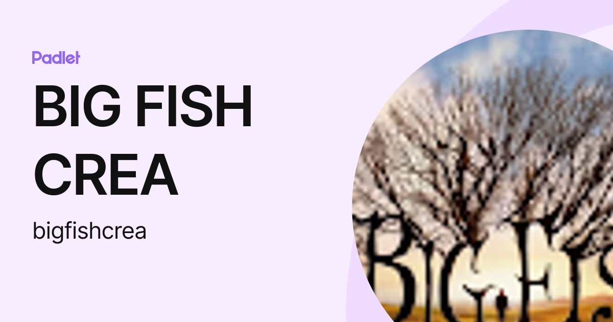 BIG FISH CREA (bigfishcrea) profile | Padlet