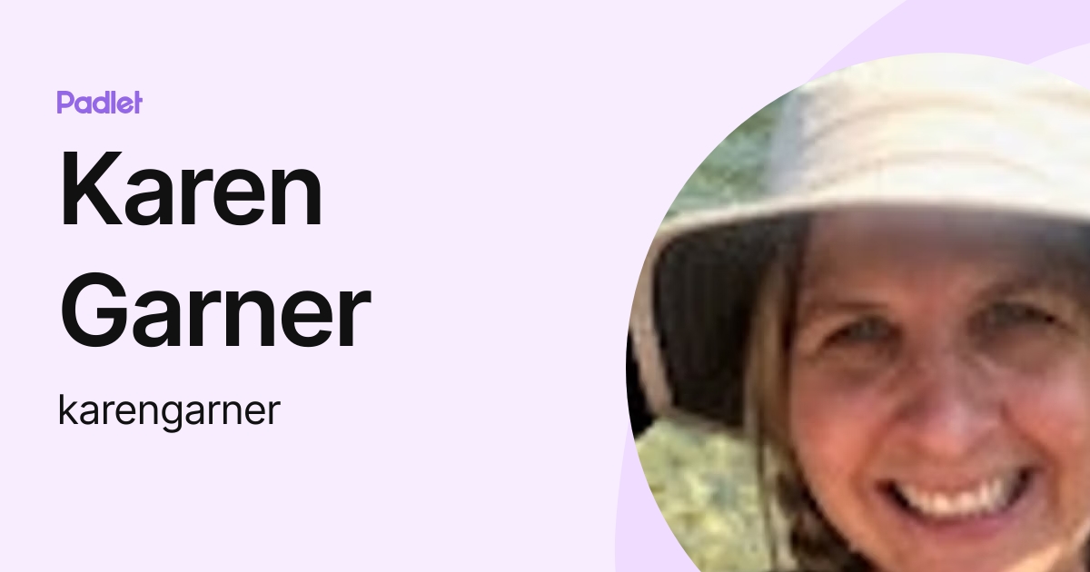 Karen Garner (karengarner) profile | Padlet