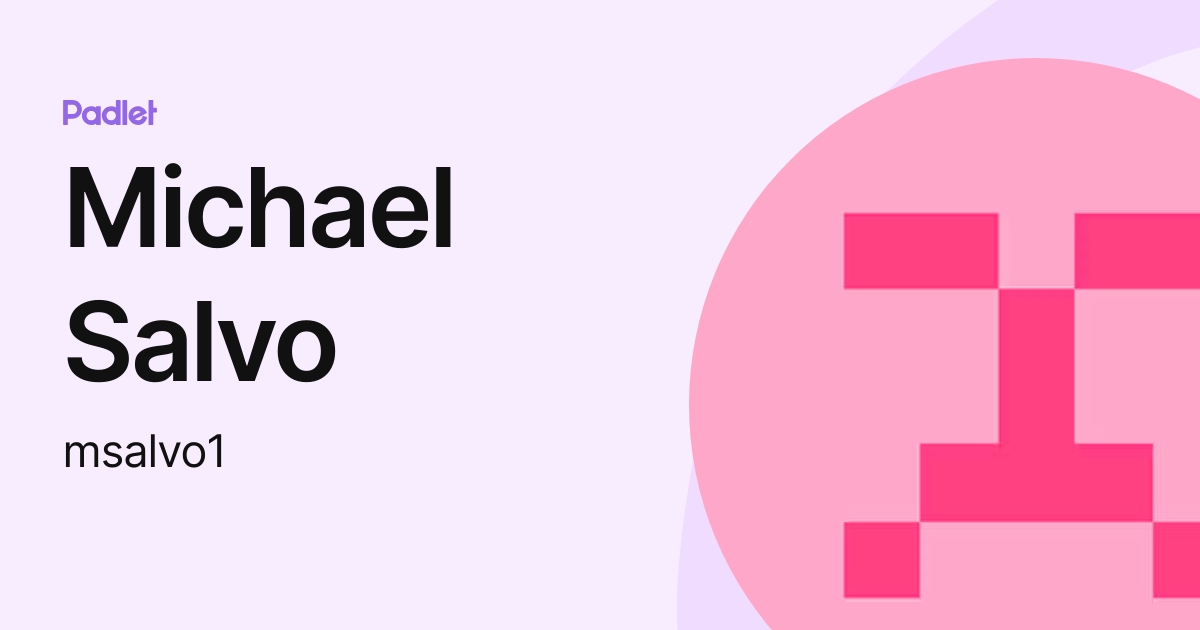Michael Salvo (msalvo1) profile | Padlet
