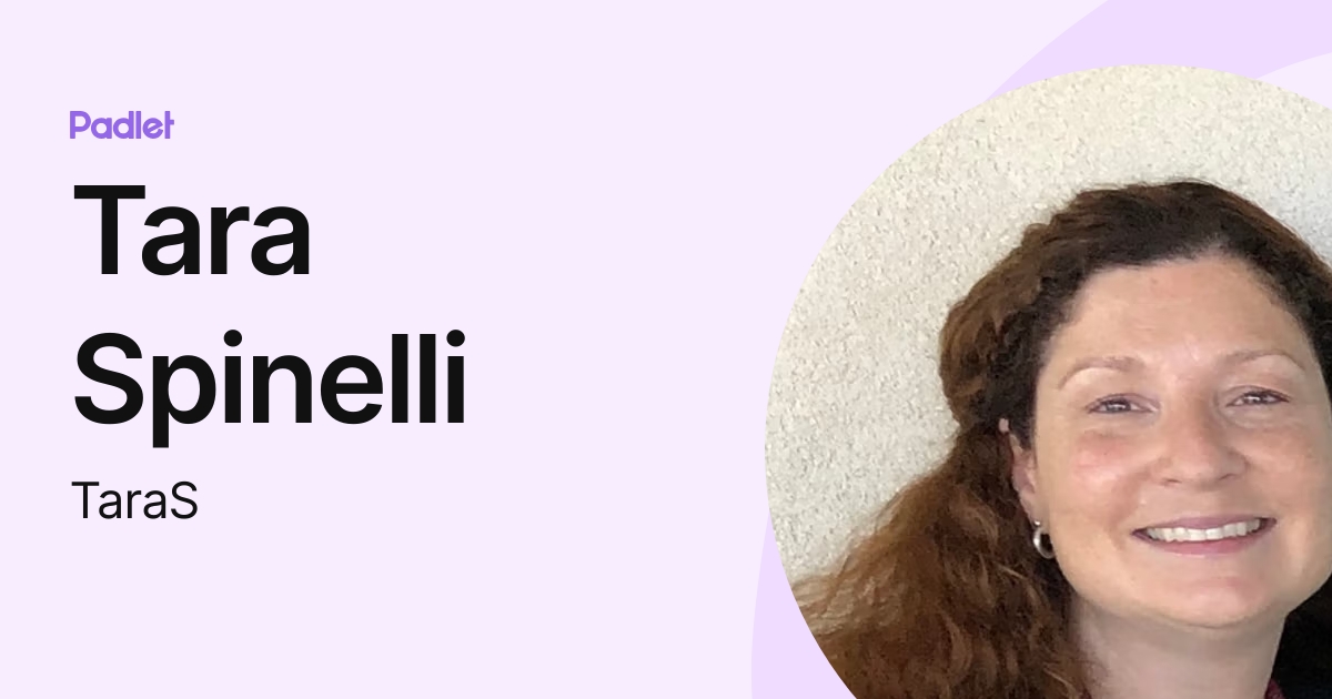 Tara Spinelli (TaraS) profile | Padlet