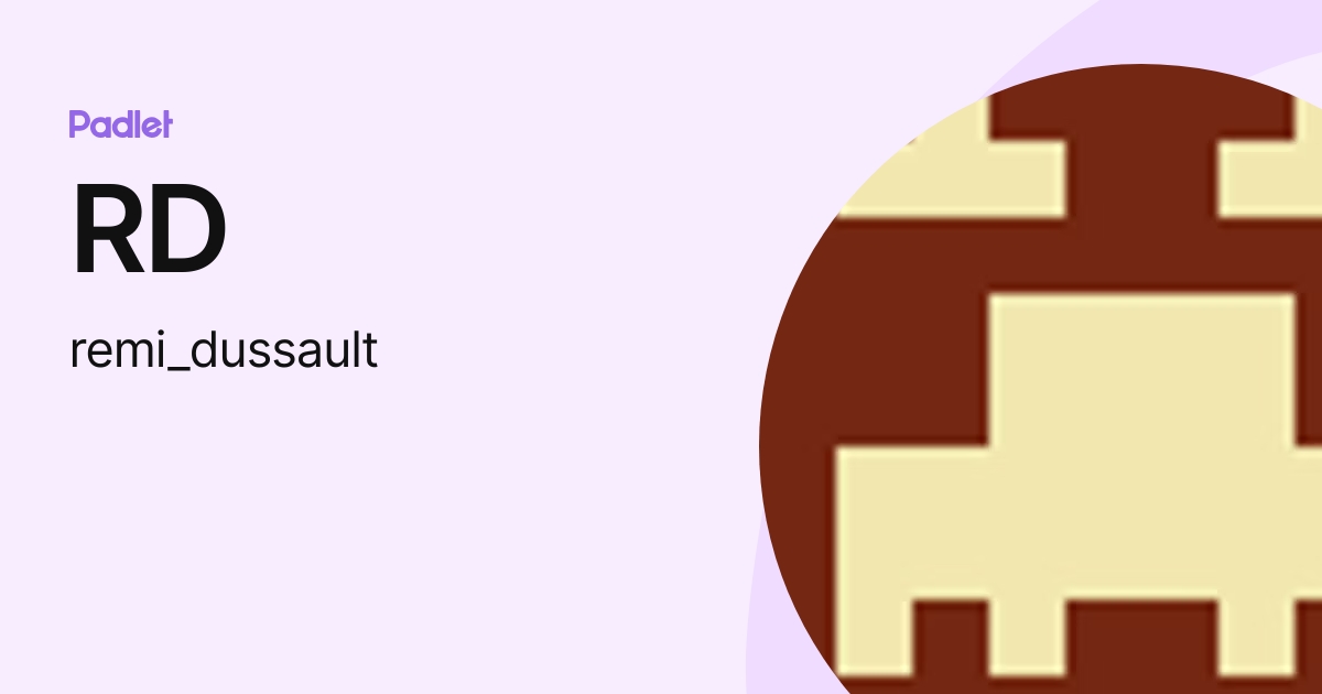 RD (remi_dussault) profile | Padlet