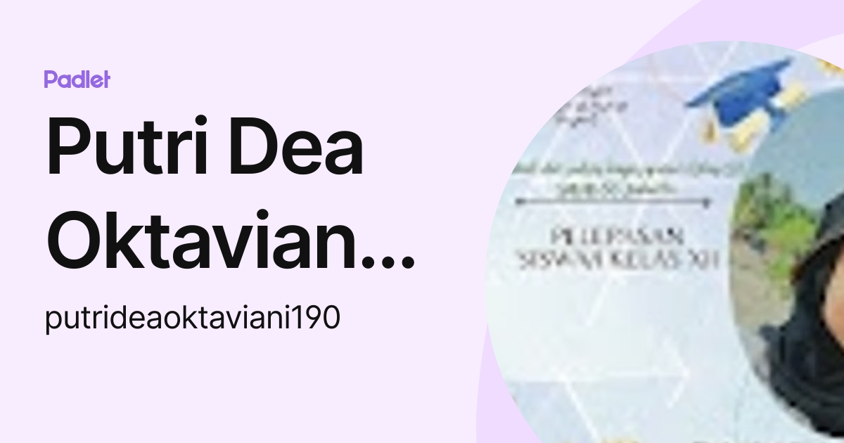 Putri Dea Oktaviani_10 (putrideaoktaviani190) profile | Padlet