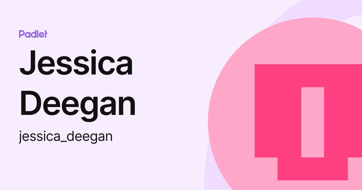 Jessica Deegan (jessica_deegan) profile | Padlet