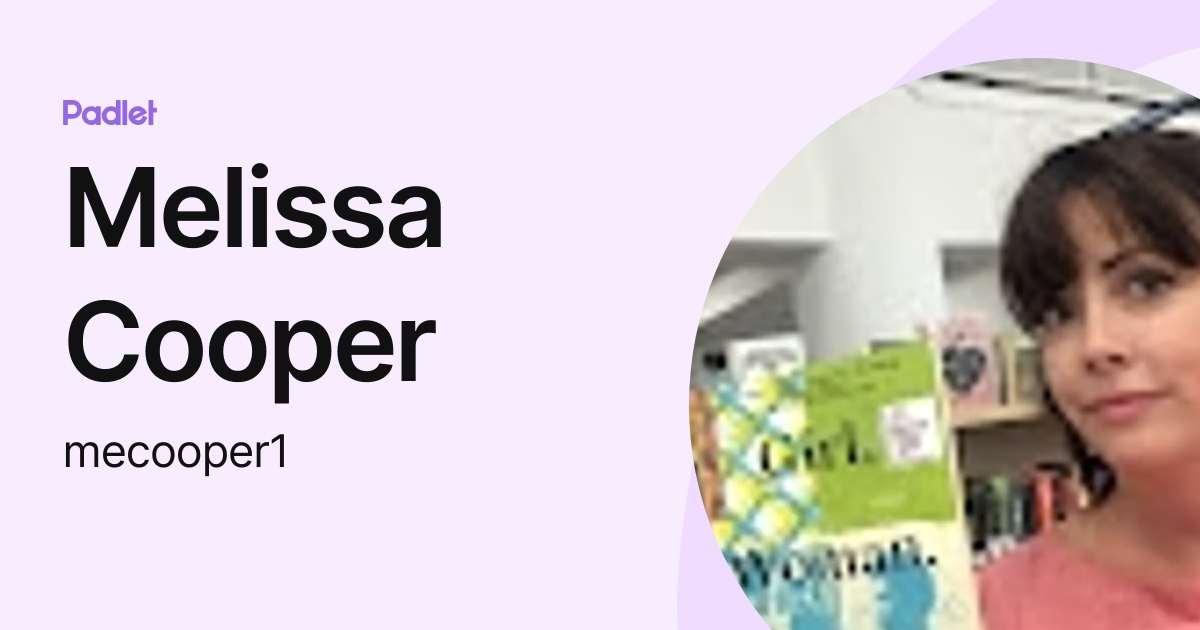 Melissa Cooper (mecooper1) profile | Padlet