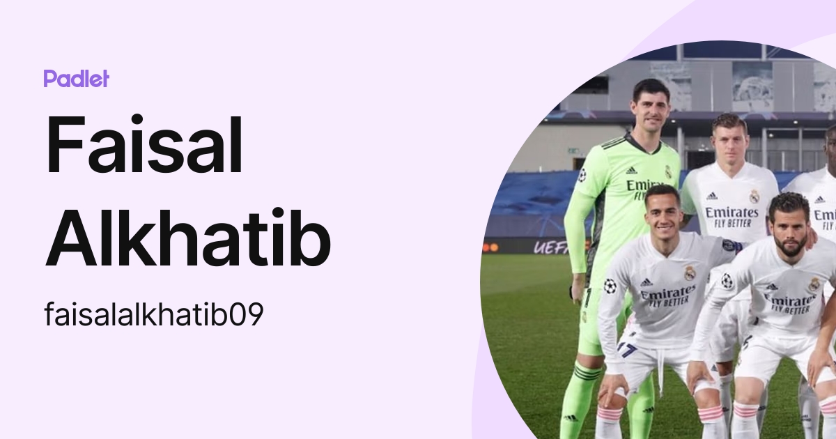 Faisal Alkhatib (faisalalkhatib09) profile | Padlet