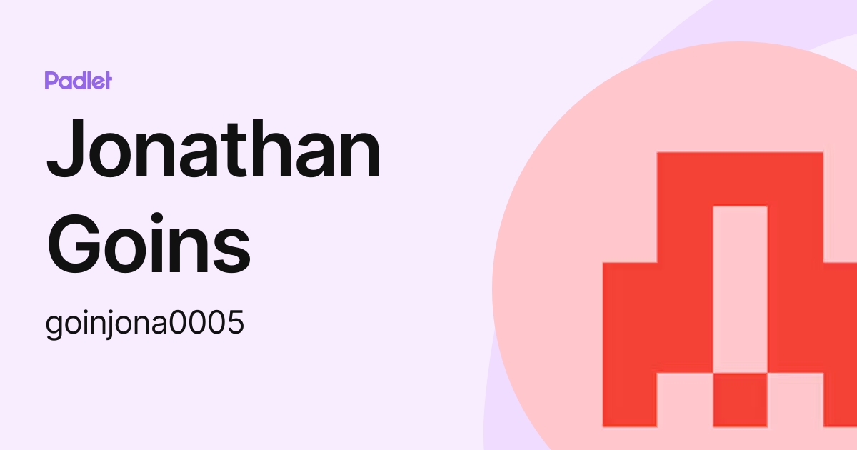 Jonathan Goins (goinjona0005) profile | Padlet
