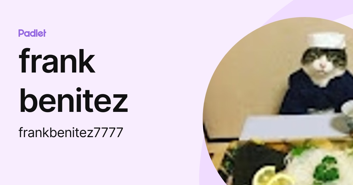 frank benitez (frankbenitez7777) profile | Padlet