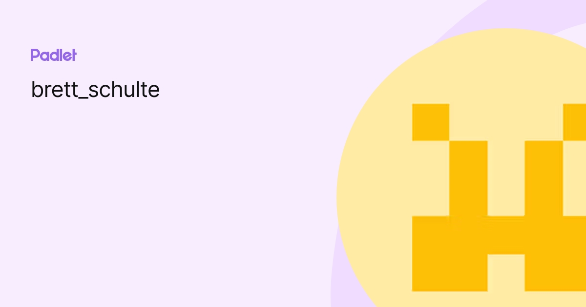 brett_schulte profile | Padlet