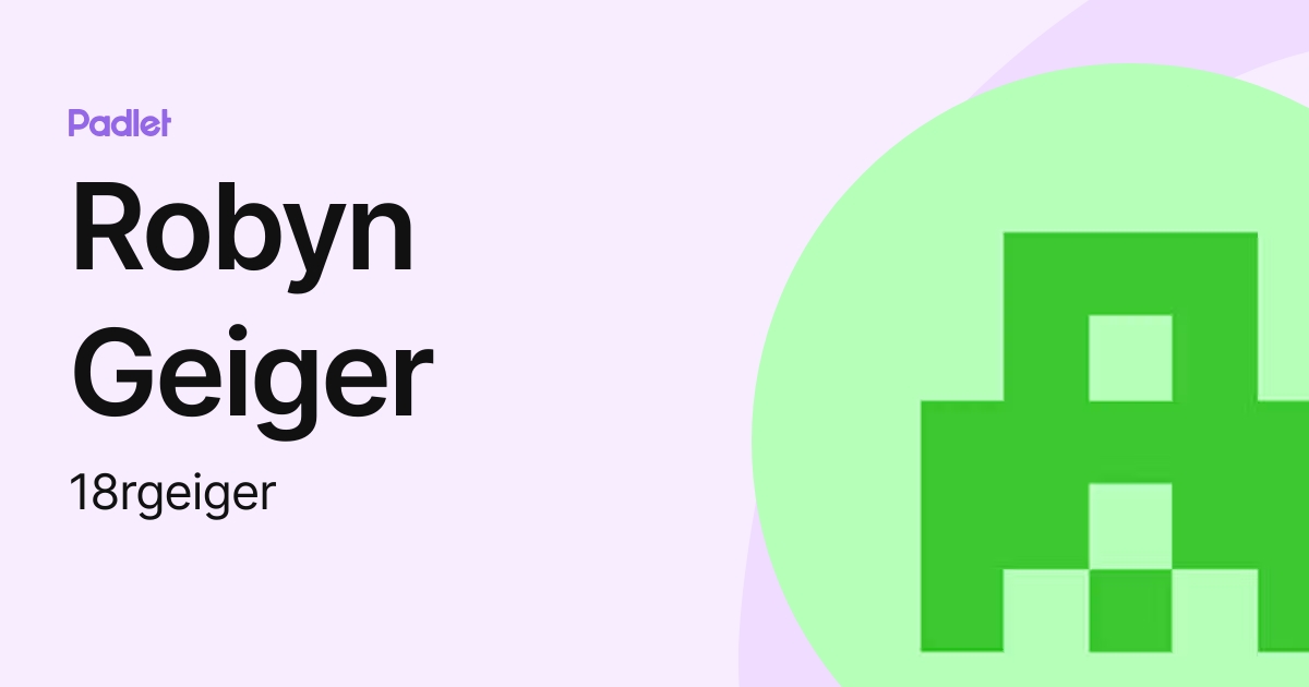 Robyn Geiger (18rgeiger) profile | Padlet