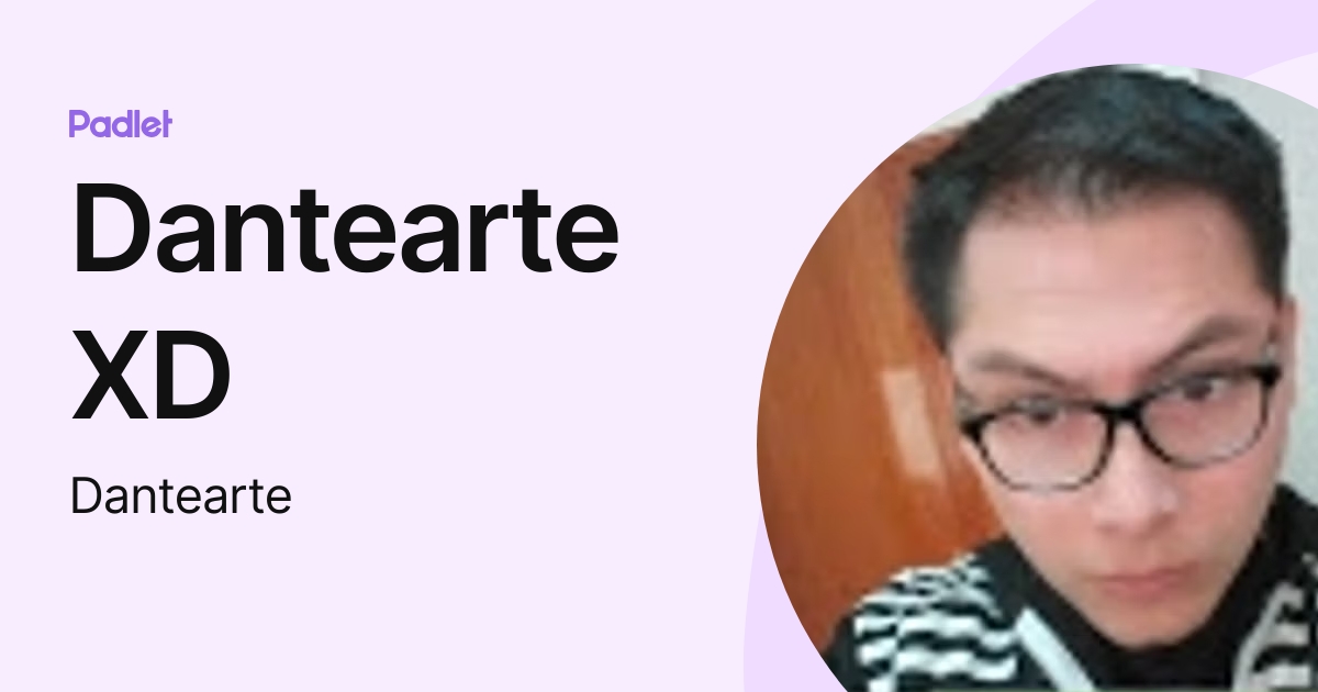 Dantearte XD (Dantearte) profile | Padlet