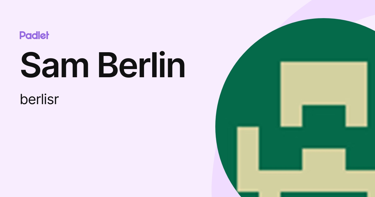 Sam Berlin (berlisr) profile | Padlet