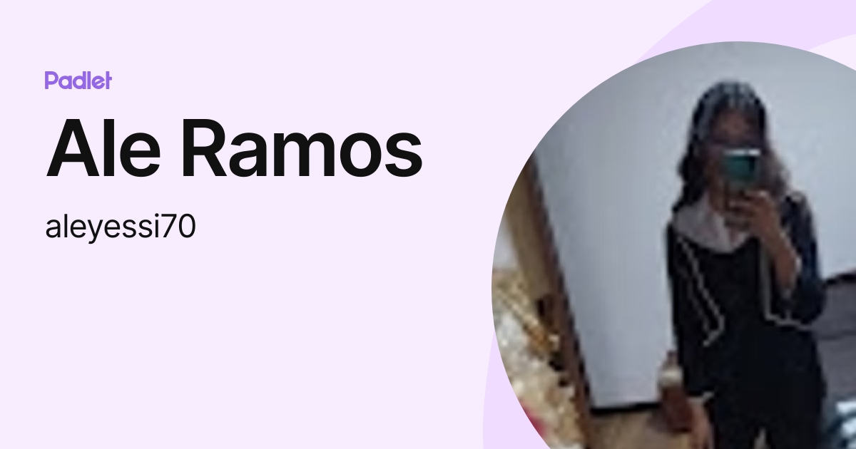 Ale Ramos (aleyessi70) profile | Padlet