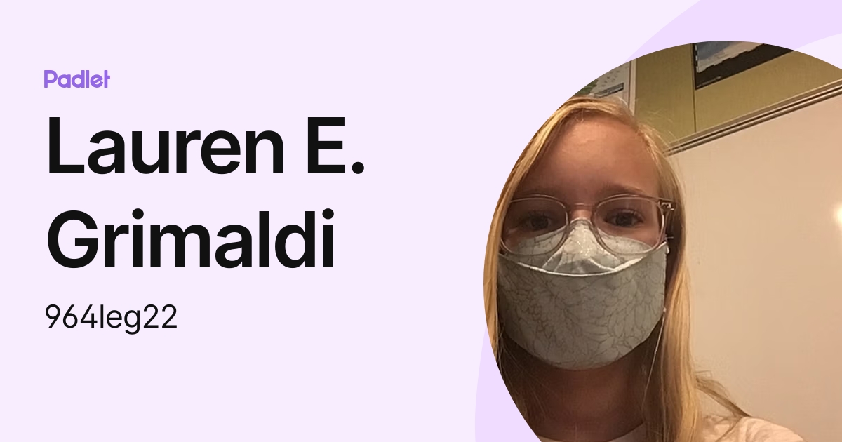 Lauren E. Grimaldi (964leg22) profile | Padlet