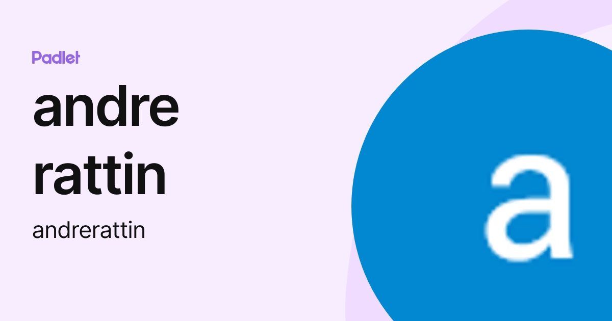 andre rattin (andrerattin) profile | Padlet