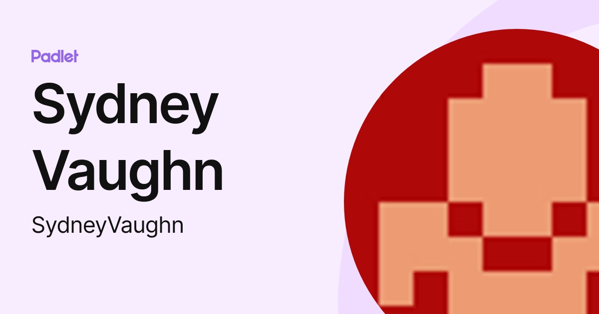 Sydney Vaughn (SydneyVaughn) profile | Padlet