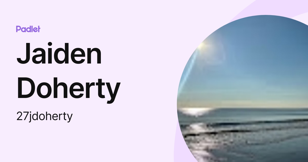 Jaiden Doherty (27jdoherty) profile | Padlet