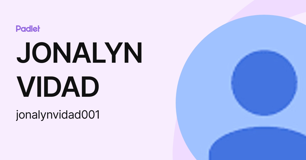 JONALYN VIDAD (jonalynvidad001) profile | Padlet