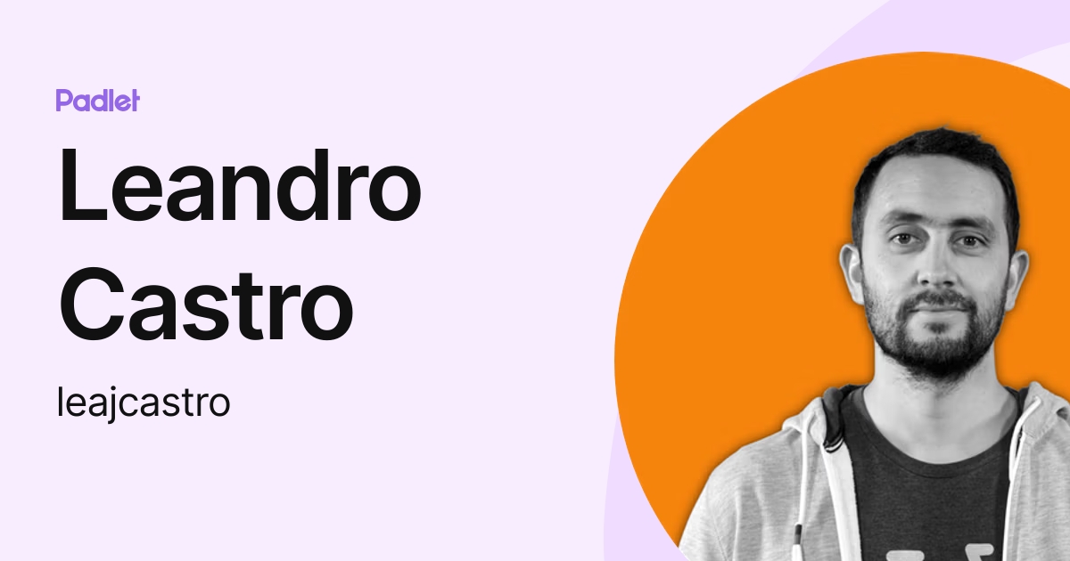 Leandro Castro (leajcastro) profile | Padlet