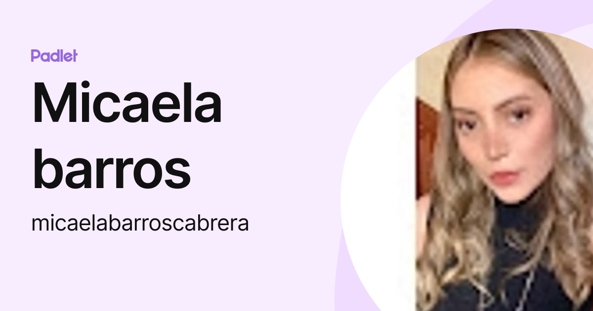Micaela barros (micaelabarroscabrera) perfil | Padlet