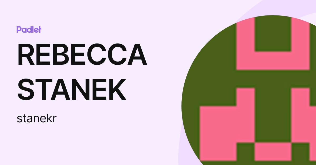 REBECCA STANEK (stanekr) profile | Padlet