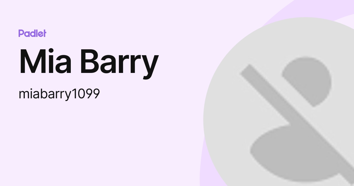 Mia Barry (miabarry1099) profile | Padlet