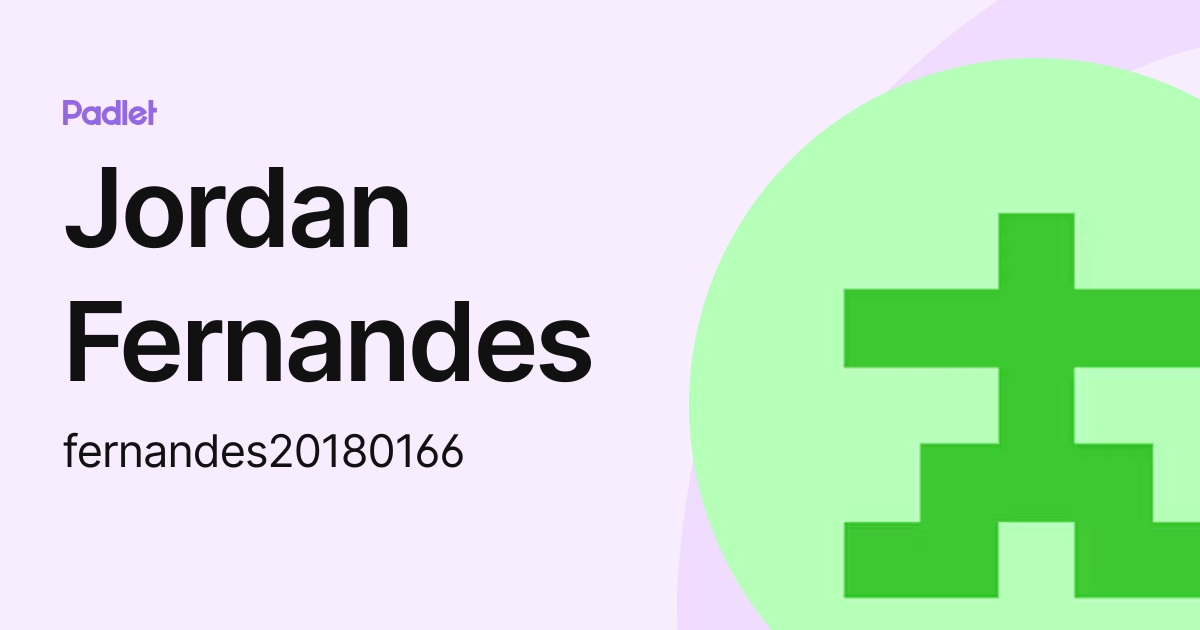 Jordan Fernandes (fernandes20180166) profile | Padlet