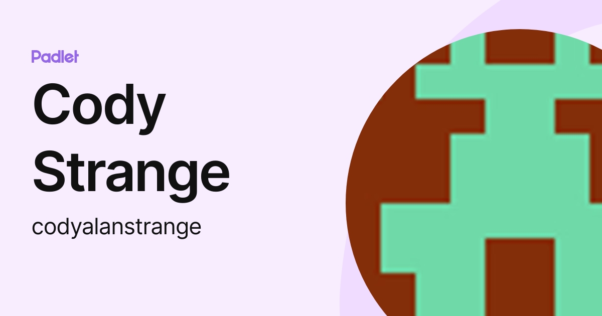 Cody Strange (codyalanstrange) profile | Padlet