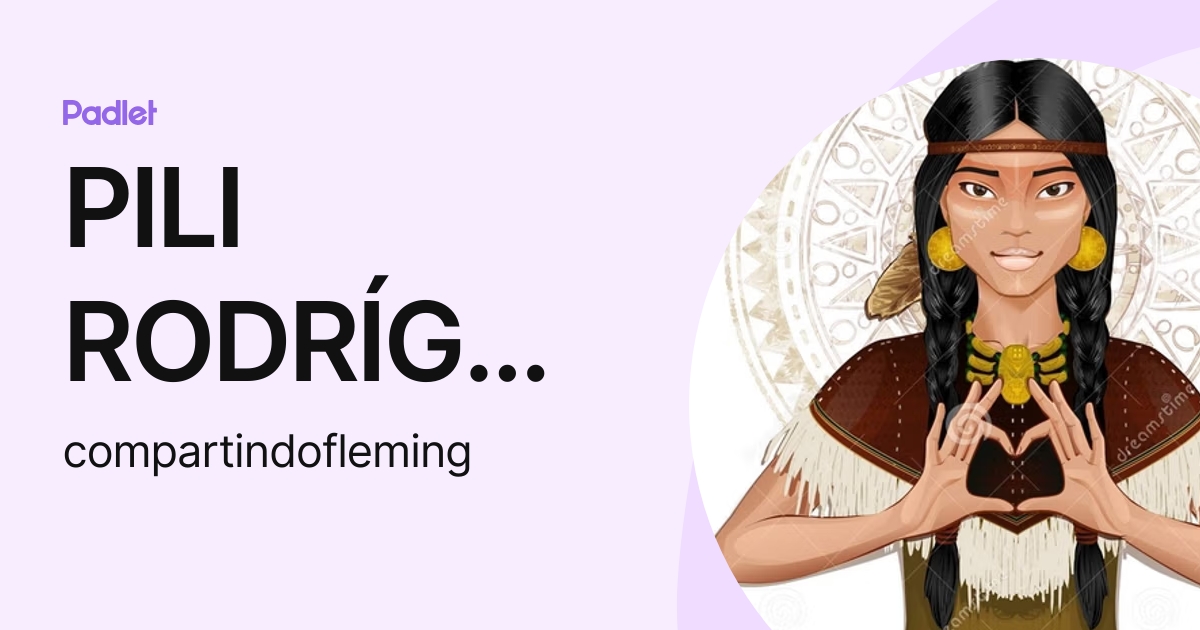 PILI RODRÍGUEZ (compartindofleming) profile | Padlet