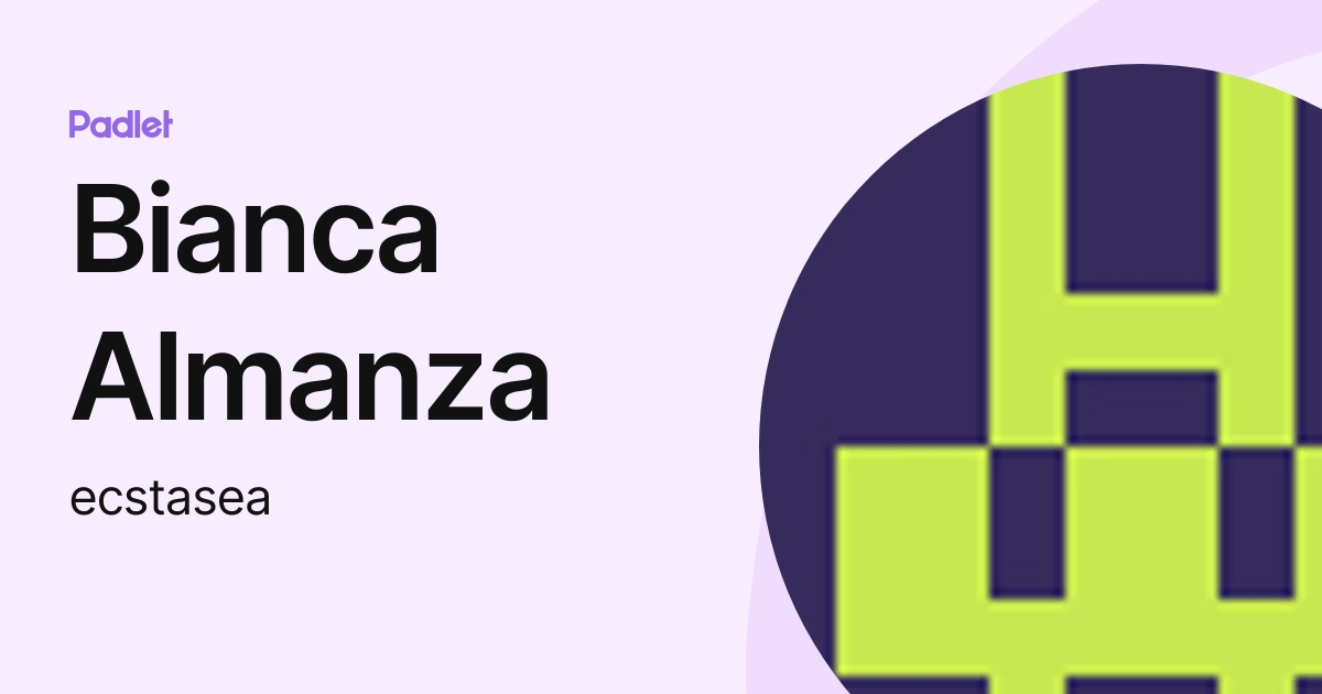 Bianca Almanza (ecstasea) profile | Padlet