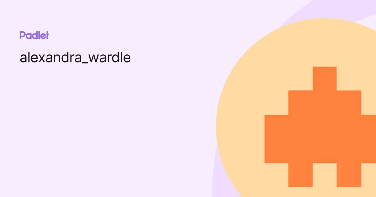 alexandra_wardle profile | Padlet