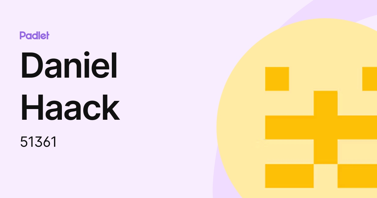 Daniel Haack (51361) profile | Padlet