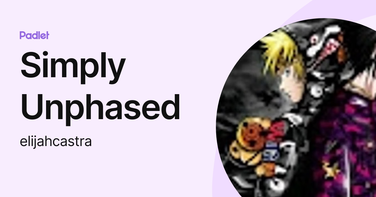 Simply Unphased (elijahcastra) profile | Padlet