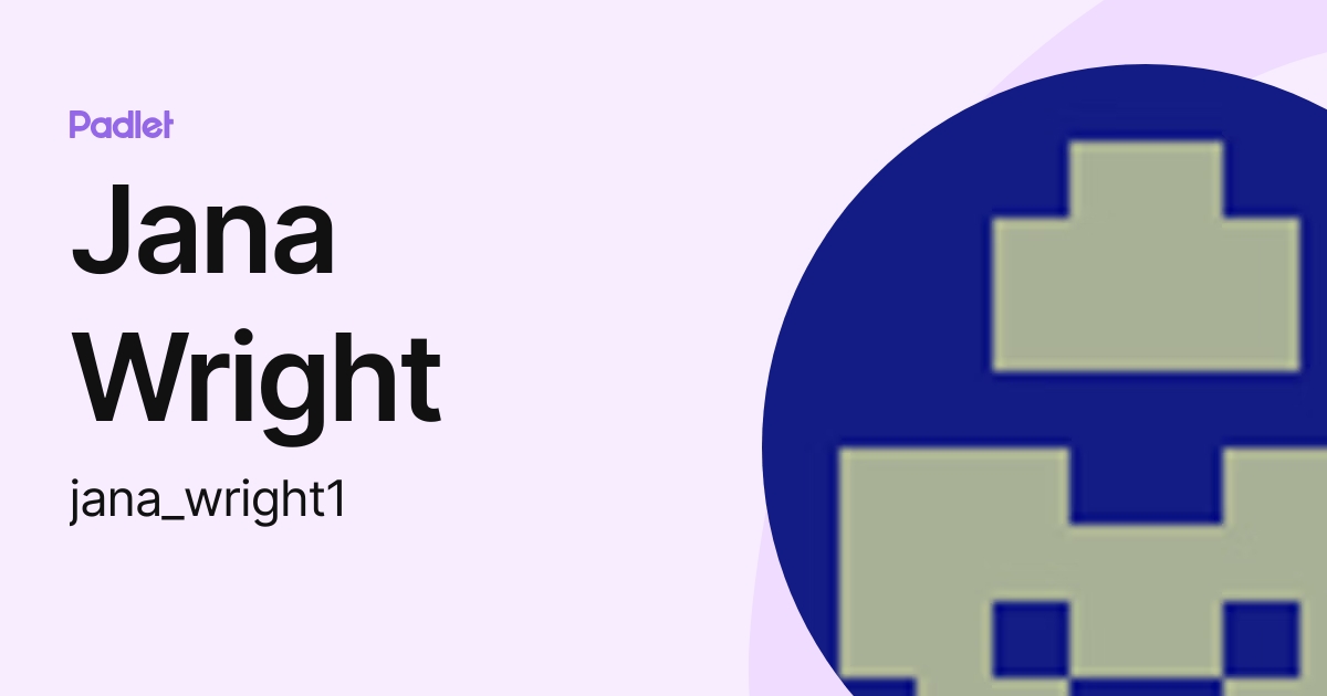 Jana Wright (jana_wright1) profile | Padlet