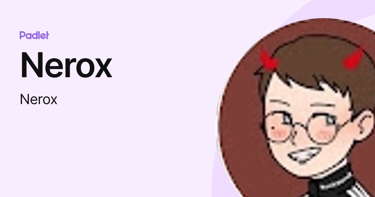 Nerox (Nerox) profile | Padlet