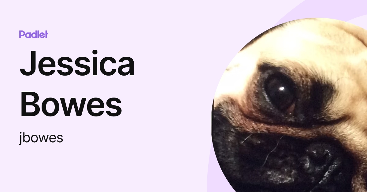 Jessica Bowes (jbowes) profile | Padlet