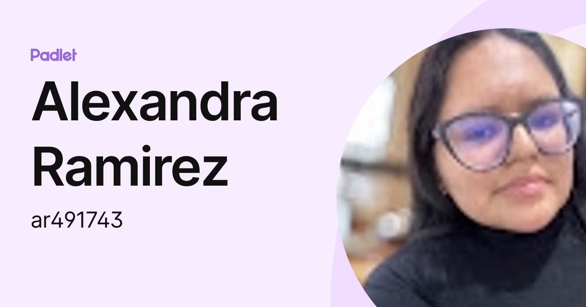 Alexandra Ramirez (ar491743) profile | Padlet