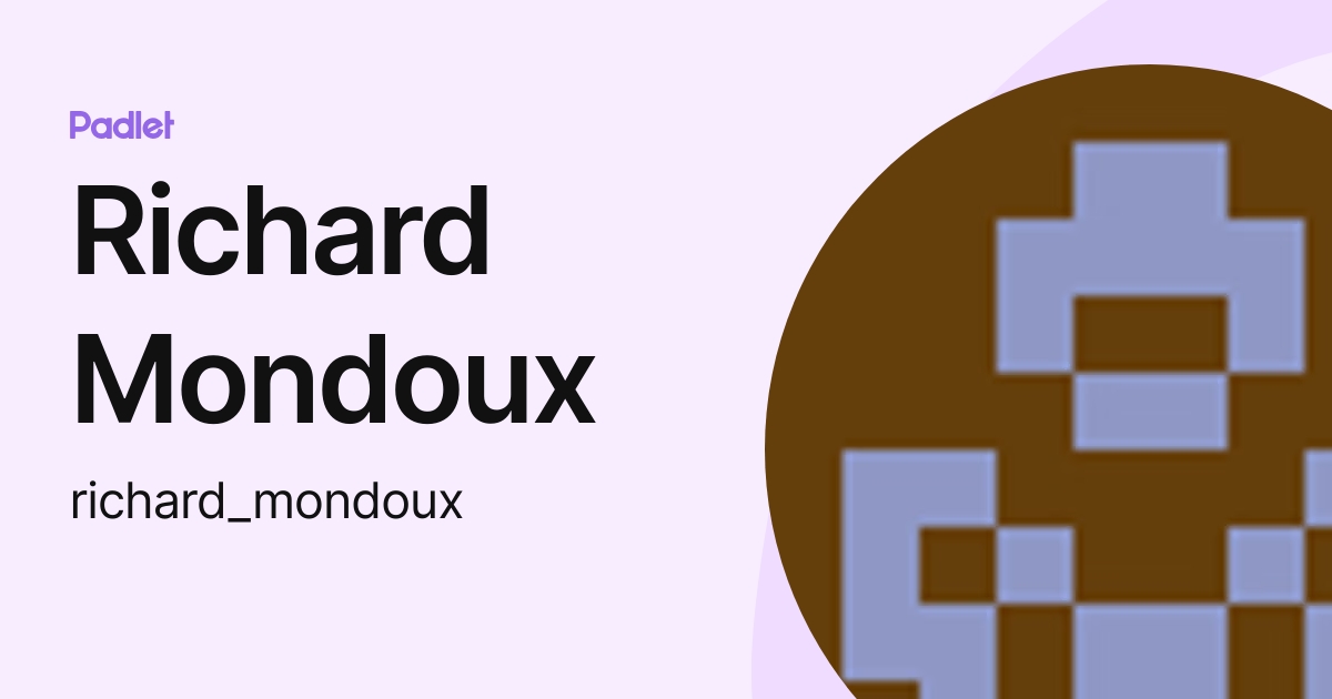Richard Mondoux (richard_mondoux) profile | Padlet